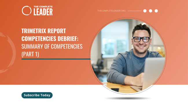 TriMetrix Report Competencies Debrief | The Complete Leader